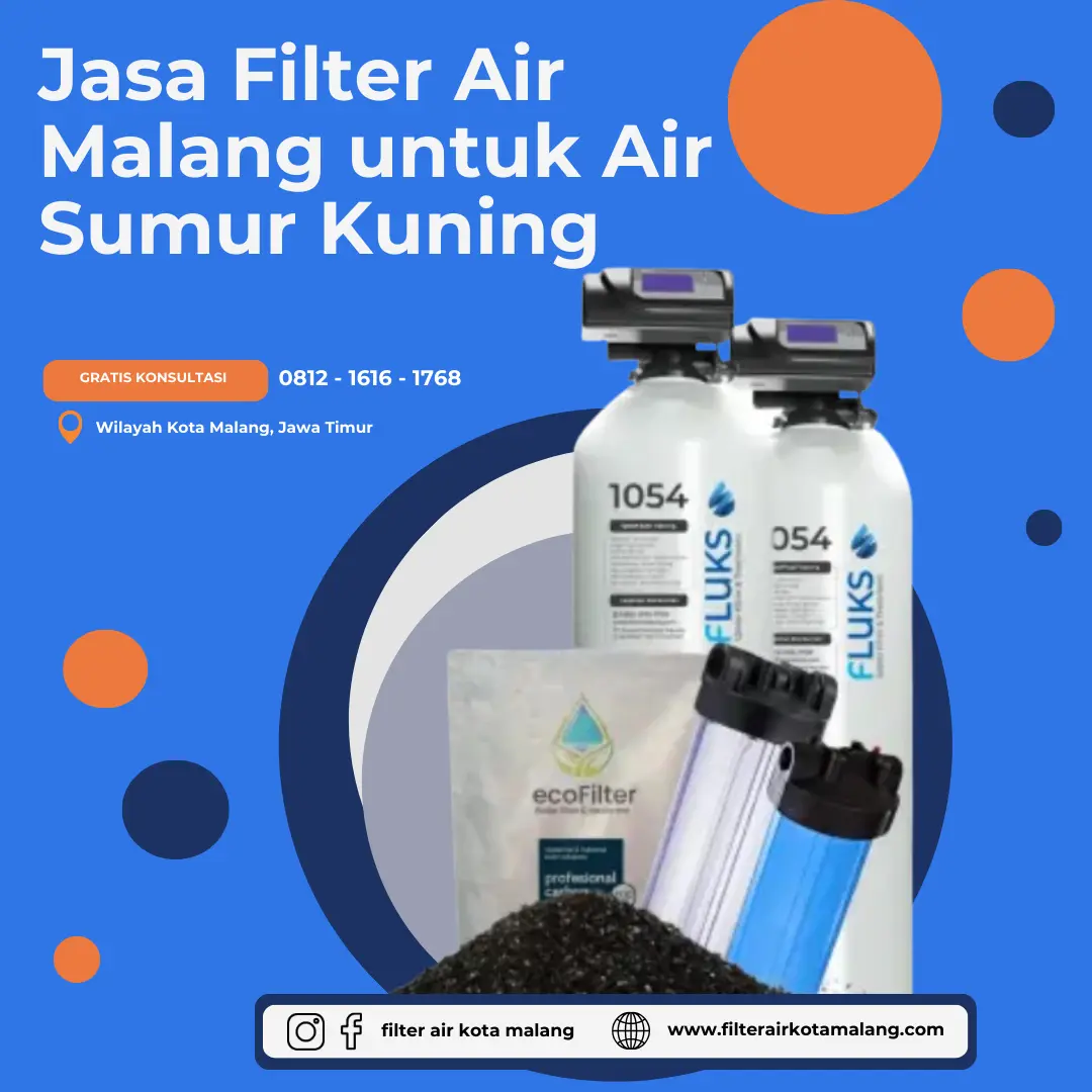 Jasa Filter Air Malang untuk Air Sumur Kuning - Solusi Air Bersih untuk ...